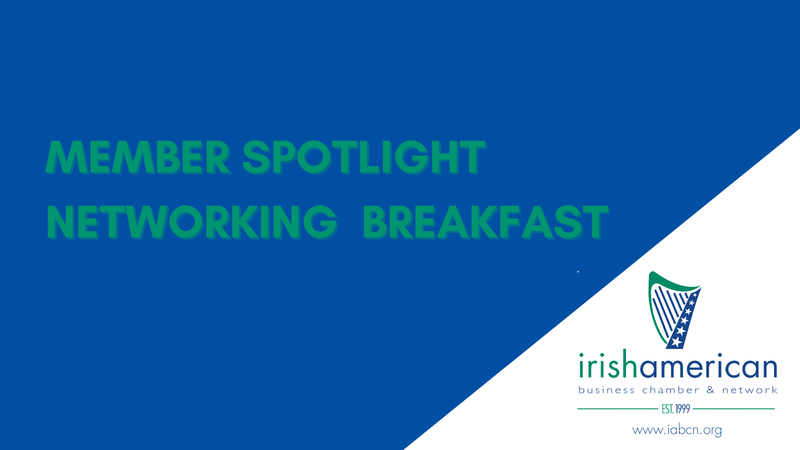 Member Spotlight Networking Breakfast - Irish American Business Chamber ...