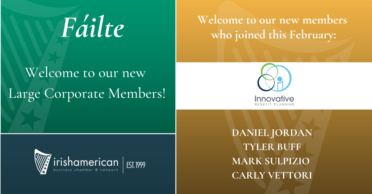 Welcome New Members! - Irish American Business Chamber & Network (IABCN ...